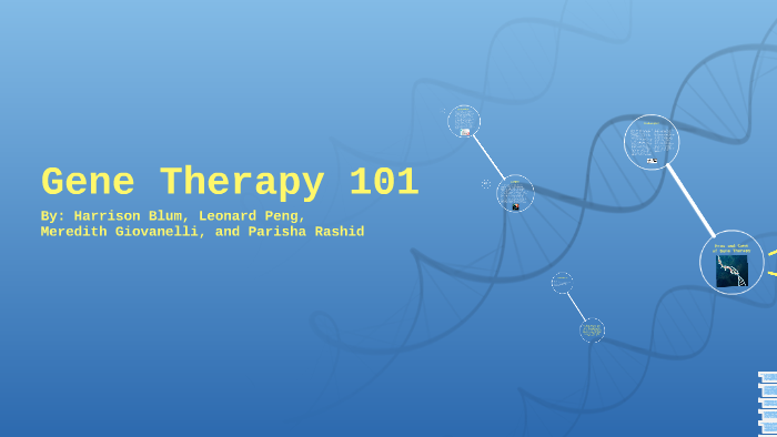 Gene Therapy 101 by Meredith Giovanelli on Prezi