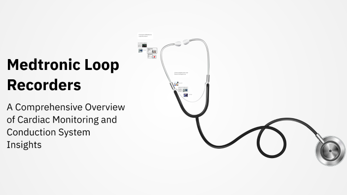 Medtronic Loop Recorders by Leigh Blackmore on Prezi
