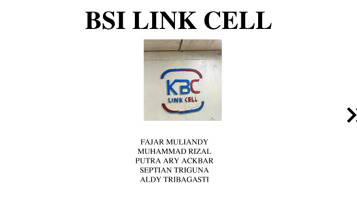 BSI LINK CELL by Hidayatul mirza insani on Prezi