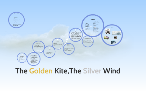 The Golden Kite, The Silver wind by Jacob Irvin on Prezi