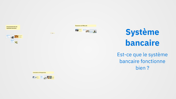 Système bancaire by Chaima Toumi on Prezi