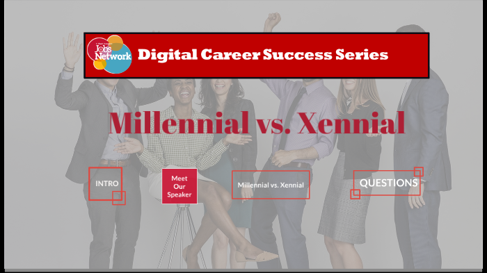 Millennials vs. Xennials by Clarissa Moses on Prezi