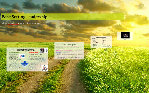 Pace-Setting Leadership by Stephanie L on Prezi