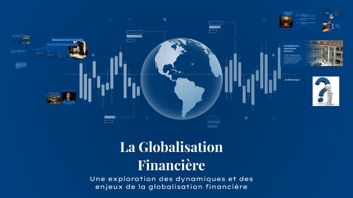 La Globalisation Financière by foufa wafa on Prezi