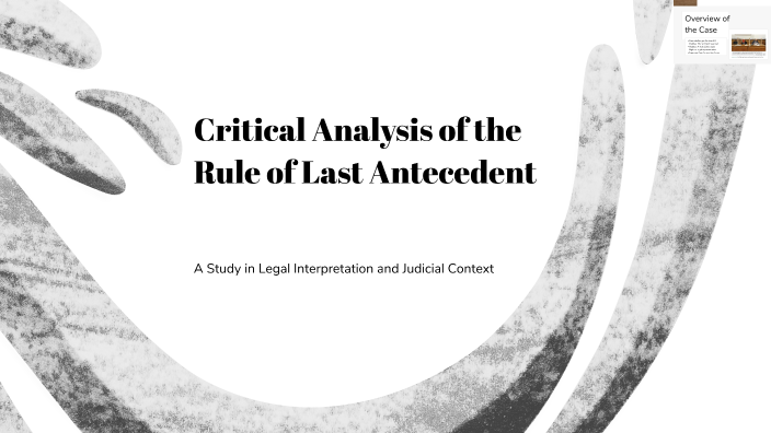 Critical Analysis of the Rule of Last Antecedent by Prerna Sanjay on Prezi