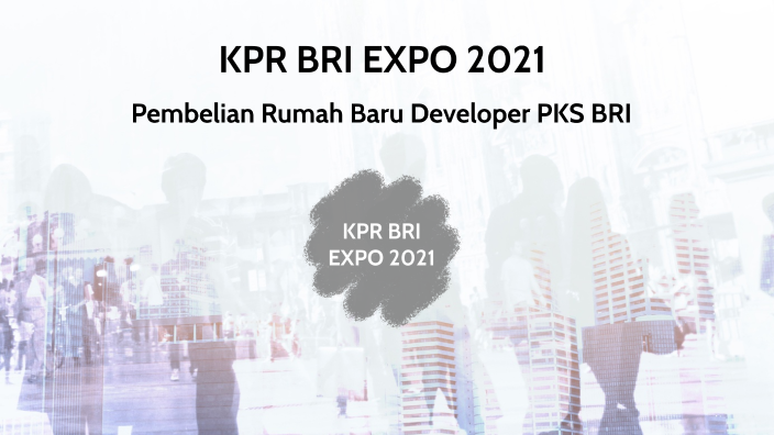 KPR BRI EXPO 2021 by Tesalonika Manullang on Prezi