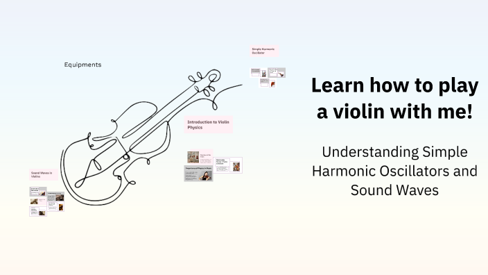 The Physics of the Violin by 소엽 이 on Prezi