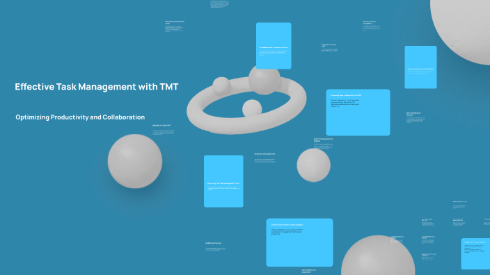 Effective Task Management with TMT by D NR on Prezi