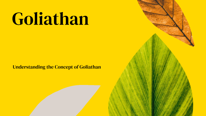 Goliathan by Аня Попкова on Prezi