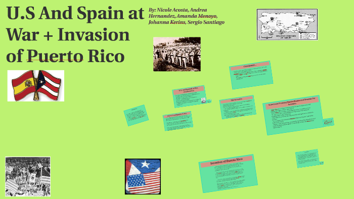 U.S. And Spain at War + Invasion of Puerto Rico by nicole acosta on Prezi