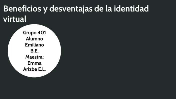 Beneficios y desventajas de la indentidad virtual by Emiliano Barron on ...