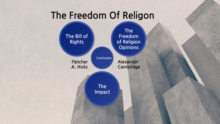 The Freedom of Religion by Fletcher Hicks on Prezi