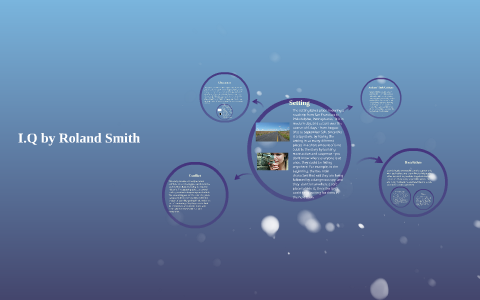 I.Q by Roland Smith by Sarah Hall on Prezi