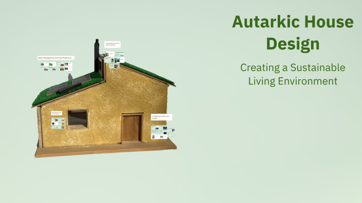 Autarkic House Design by pepijn zweedijk on Prezi