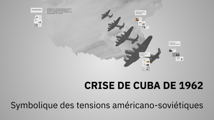 CRISE 1962 by louis platteau on Prezi