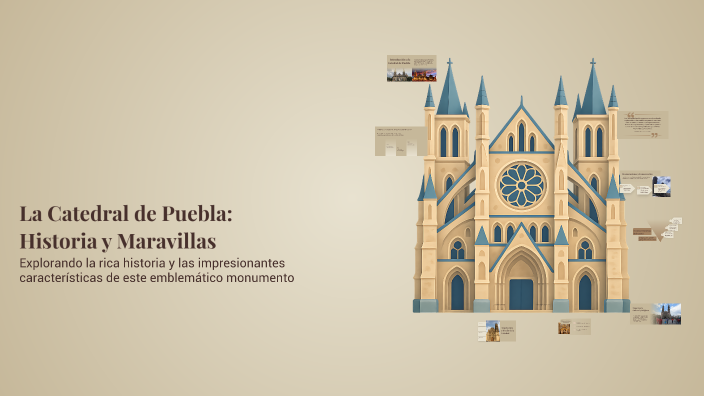 La Catedral de Puebla: Historia y Maravillas by Aury Or on Prezi