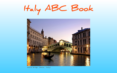 Italy ABC Book by Evan Youngberg on Prezi