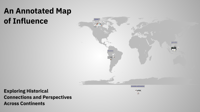 An Annotated Map of Influence by Shauna-Lynn McLuckie-McAree on Prezi