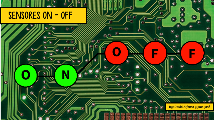 SENSORES ON - OFF by Juan José Aponte Rodriguez on Prezi