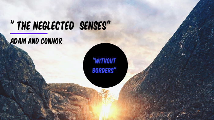 " the neglected senses by Adam Connor on Prezi