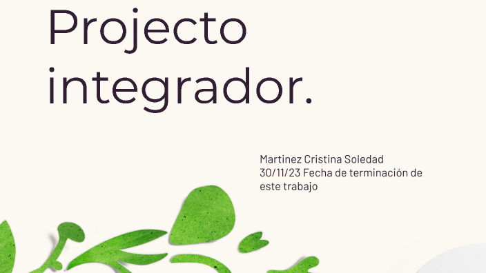 projecto integrador by Cristina Martinez on Prezi