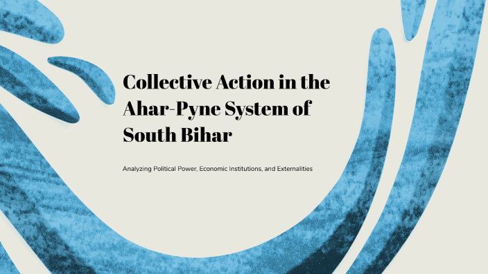 Collective Action in the Ahar-Pyne System of South Bihar by Christin ...