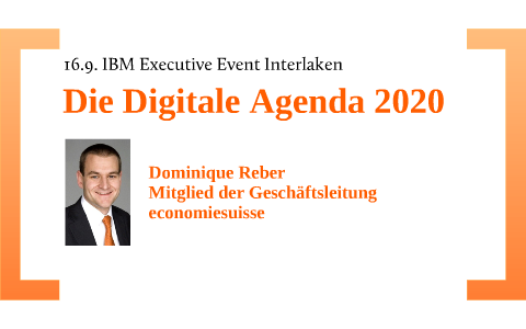 Digitale Agenda 2020 by Dominique Reber