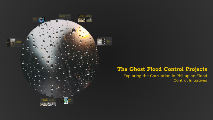 The Ghost Flood Control Projects by Arthur Lance Arzadon on Prezi