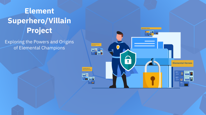 Element Superhero/Villain Project by nick ortiz on Prezi