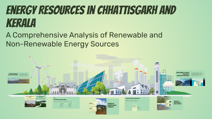 Energy Resources in Chhattisgarh and Kerala by Likitha Singh on Prezi