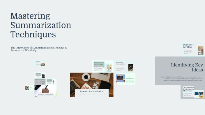 Mastering Summarization Techniques by Ryan Scarpellini on Prezi