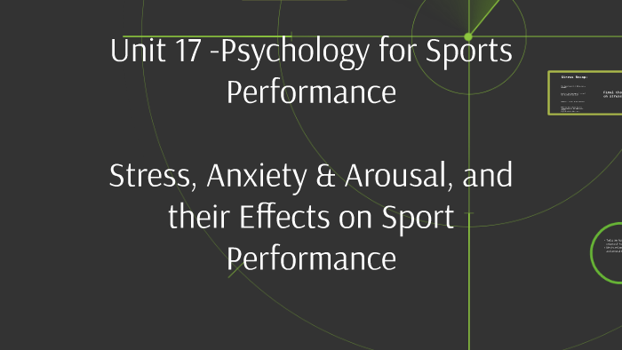 Unit 17 - Psychology of Sports Performance, Stress and Anxiety, and ...