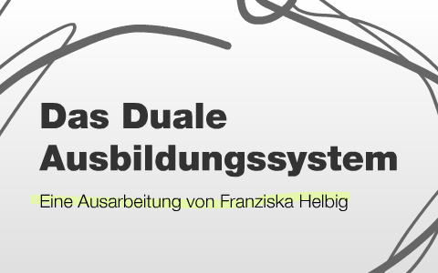 Das Duale System by Franzi Helbig on Prezi