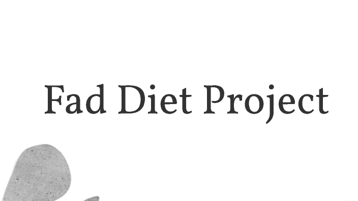 Fad Diet Project by Maelani Zambelli on Prezi
