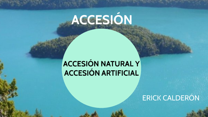 ACCESIÓN by ERICK CALDERÓN on Prezi