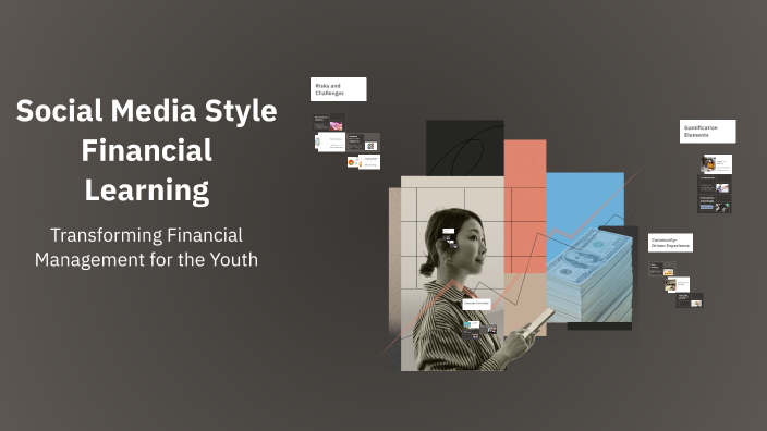 Social Media Style Financial Learning by Yash Seth on Prezi