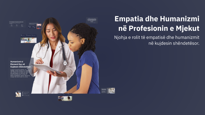 Empatia dhe Humanizmi në Profesionin e Mjekut by mikaela pllumbi on Prezi
