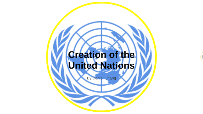 Creation of the United Nations by on Prezi