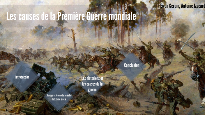HGGSP Les causes de la Première Guerre mondiale by antoine IZACARD on Prezi