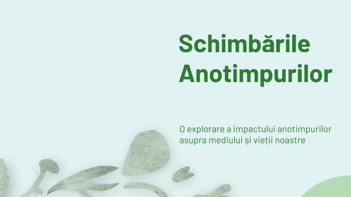 Schimbările Anotimpurilor by Adela Aramă on Prezi