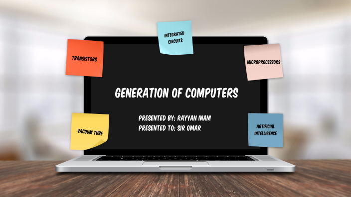 Generation of Computers by Rayyan Inam on Prezi