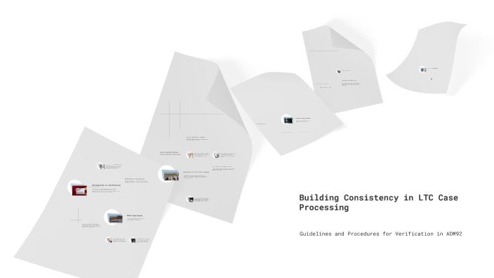 Building Consistency in LTC Case Processing by Michelle Barnes on Prezi