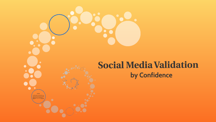 Social Media Validation by confidence ibekwe on Prezi