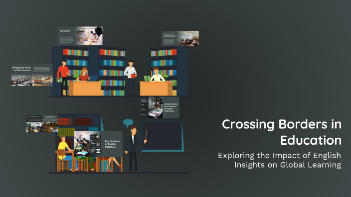 Crossing Borders in Education by Sun Shine on Prezi