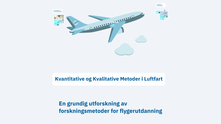 Kvantitative og Kvalitative Metoder i Luftfart by Vegard Nergård on Prezi Kvantitative og Kvalitative Metoder i Luftfart by Vegard Nergård on Prezi