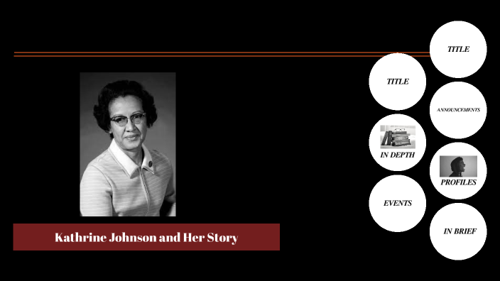 Kathrine Johnsons by Haley Corcoran on Prezi