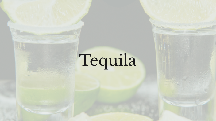 TEQUILA by Ivan Herrera on Prezi