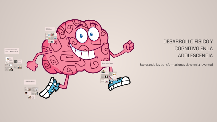 DESARROLLO FÍSICO Y COGNITIVO EN LA ADOLESCENCIA by Carolina Sánchez on Prezi