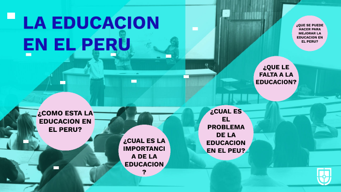 LA EDUCACION EN EL PERU by Shirley Reyna on Prezi