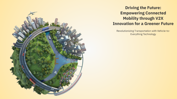Driving the Future: Empowering Connected Mobility through V2X ...